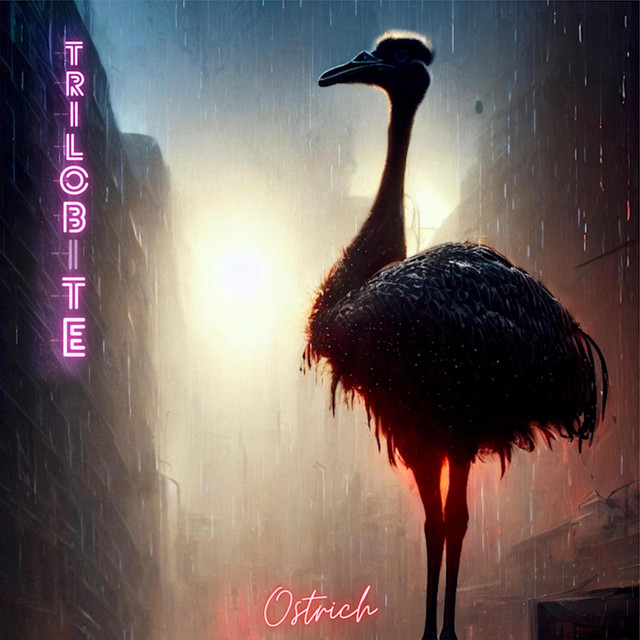 Ostrich - song by Trilobite | Spotify