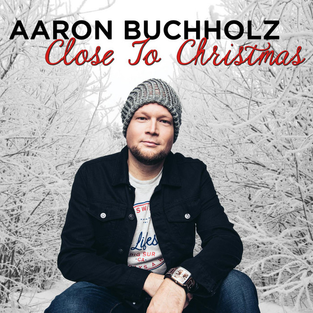 Close to Christmas - Single by Aaron Buchholz | Spotify