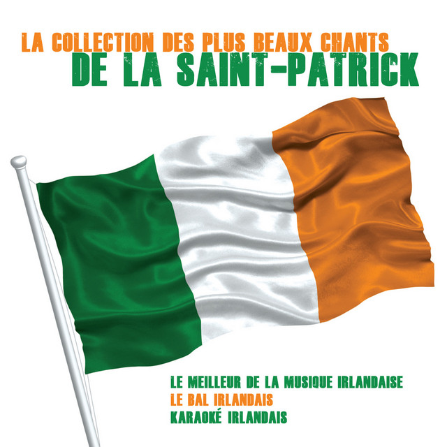 La Collection des Plus Beaux Chants de la Saint-Patrick - Compilation ...