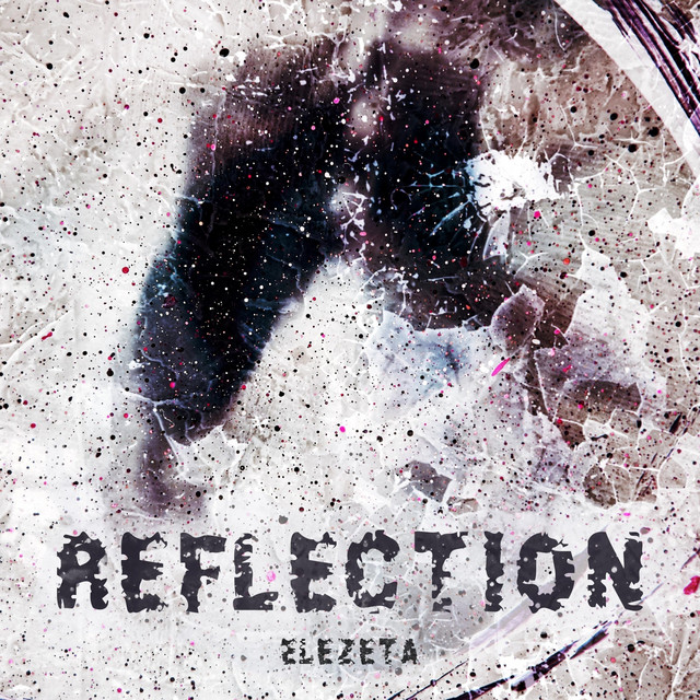 Reflection - Album by Elezeta | Spotify