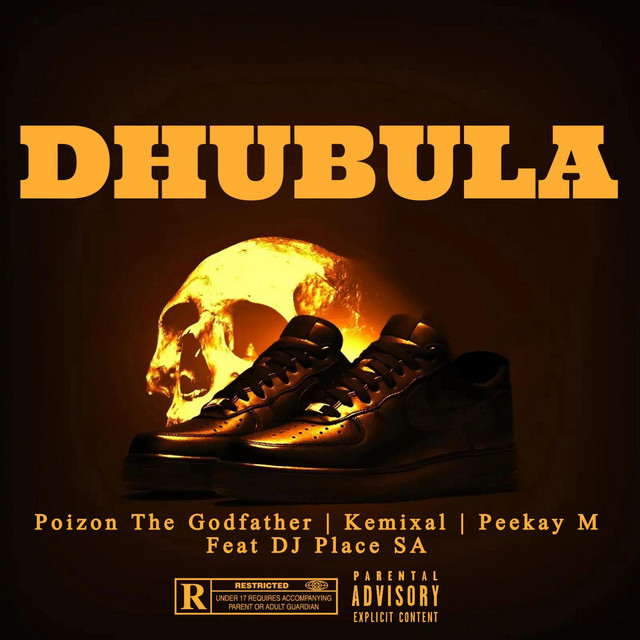 Dhubula - song and lyrics by Poizon The Godfather, Kemixal, Peekay M ...
