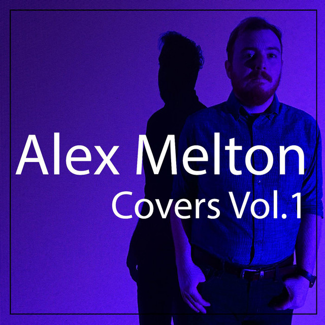 Covers, Vol. 1 - EP by Alex Melton | Spotify