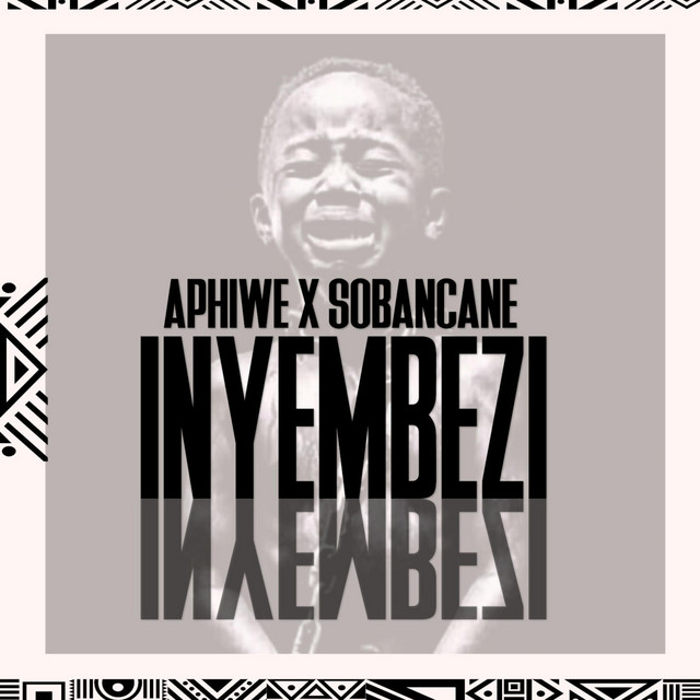 Inyembezi - Single by Aphiwe | Spotify