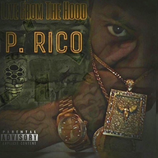 Live From The Hood - Single by P.Rico | Spotify