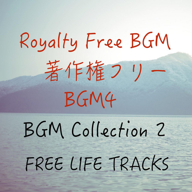 Royalty Free BGM / BGM Collection2 - Album by Free Life Tracks | Spotify