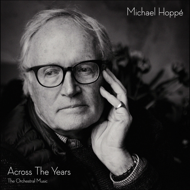Across The Years-The Orchestral Music of Michael Hoppé - Album by ...
