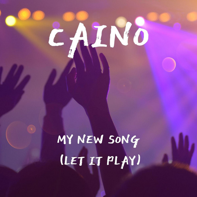 My New Song (Let It Play) - song and lyrics by CaiNo | Spotify