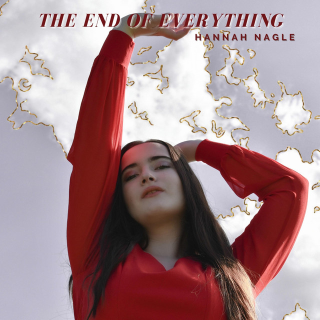the end of everything - Single by Hannah Nagle | Spotify