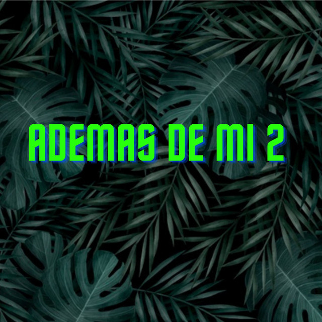 ademas de mi 2 - Single by Dj Bauticatgenova | Spotify