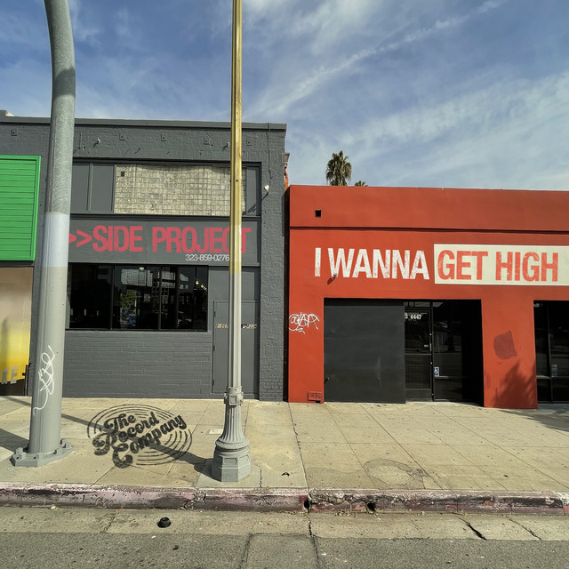 I Wanna Get High - Single by The Record Company | Spotify