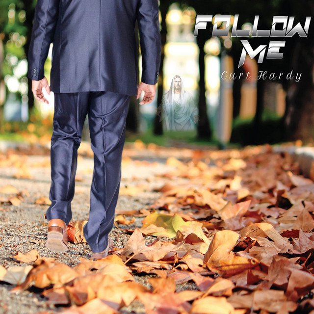 Follow Me - Single by Curt Hardy | Spotify