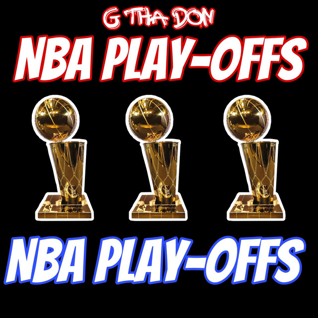 Nba Playoffs - Single by G Tha Don | Spotify