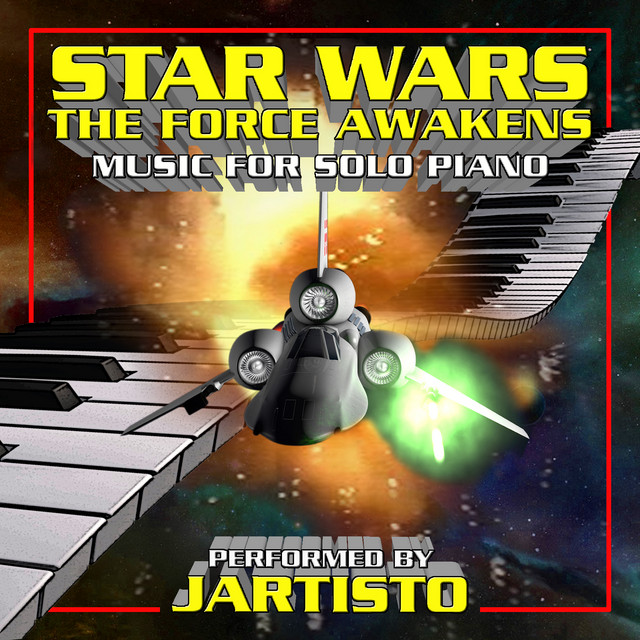 Star Wars-The Force Awakens: Music For Solo Piano - Album by Jartisto ...