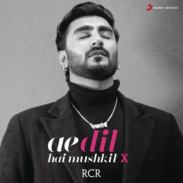 Ae Dil Hai Mushkil X Song And Lyrics By RCR Spotify