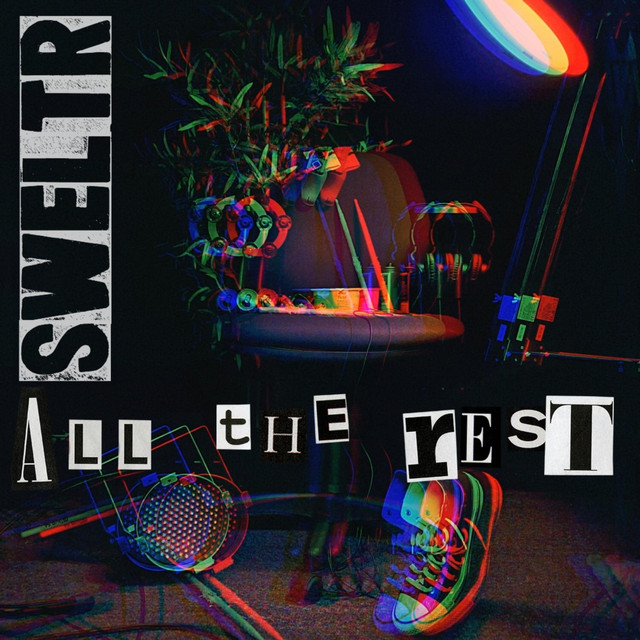 All The Rest - song and lyrics by SWELTR | Spotify