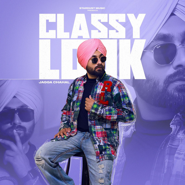 Classy Look - song by Jagga Chahal | Spotify