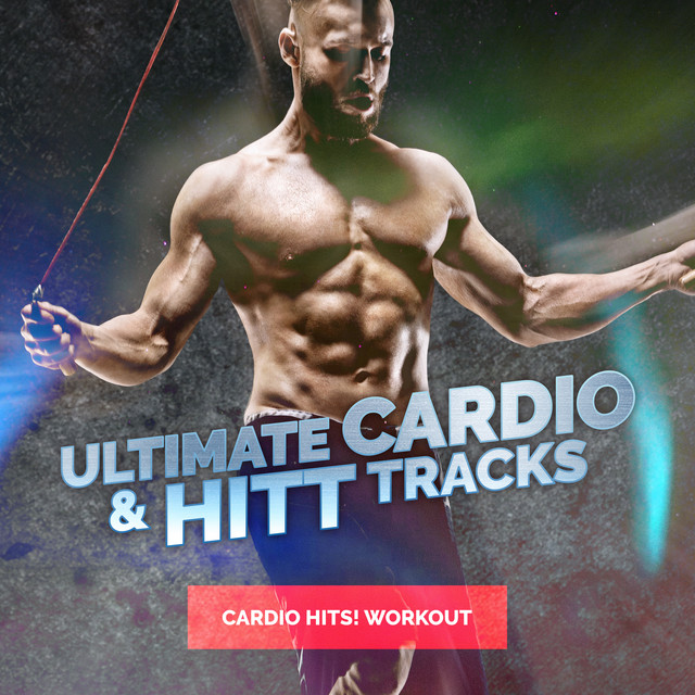 Ultimate Cardio & HITT Tracks - Album by Cardio Hits! Workout | Spotify