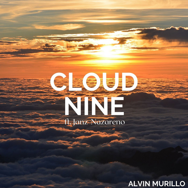 Cloud Nine - song and lyrics by Alvin Murillo, Janz Nazareno | Spotify