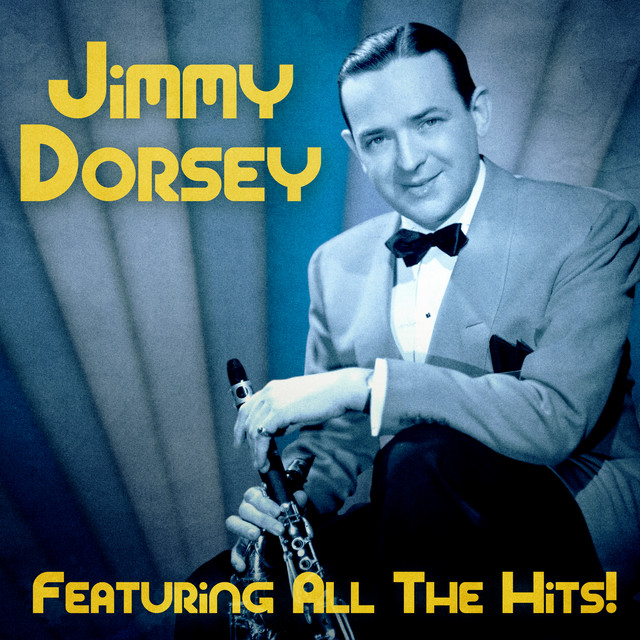 All The Hits! (Remastered) - Album by Jimmy Dorsey | Spotify