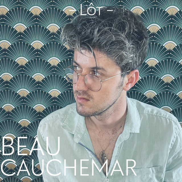 Beau Cauchemar - song and lyrics by Lôt | Spotify