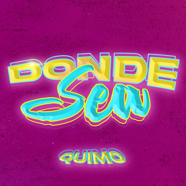 Donde sea - Single by Quimo | Spotify