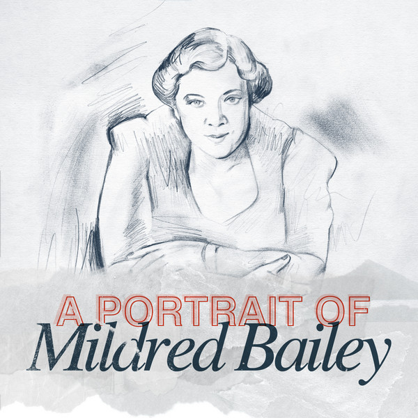 A Portrait of Mildred Bailey - Album by Mildred Bailey | Spotify
