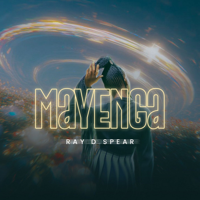 Mayenga - song and lyrics by Ray D Spear | Spotify