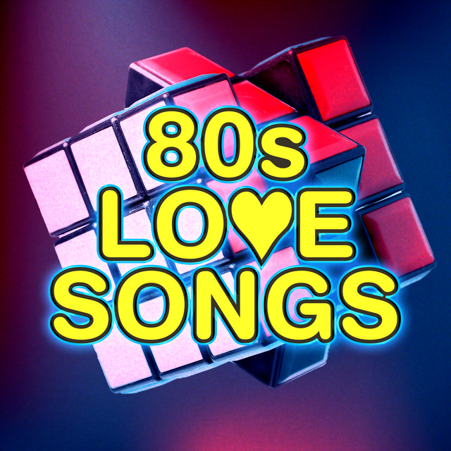 80's Love Songs - Compilation by Various Artists | Spotify
