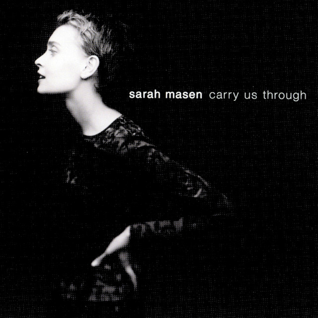 Carry Us Through - Album by Sarah Masen | Spotify