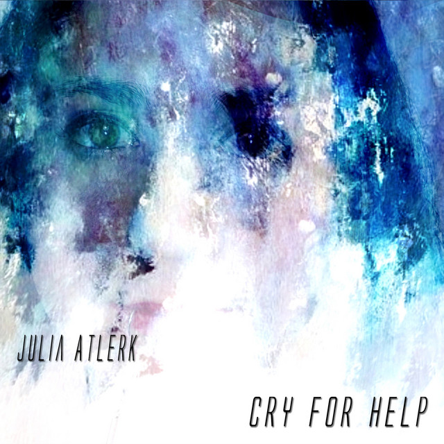 Cry for Help - song and lyrics by Julia Atlerk | Spotify
