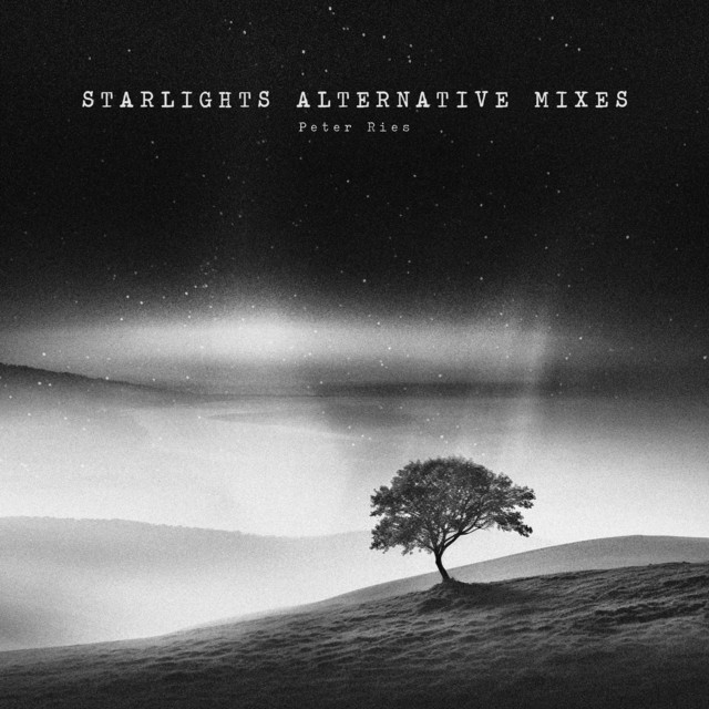 Starlights (Alternative Mixes) - EP by Peter Ries | Spotify