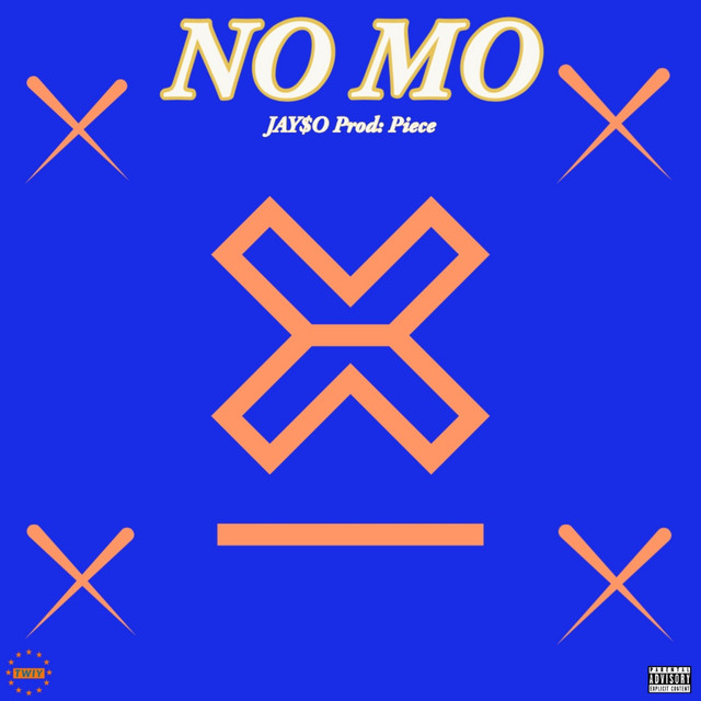 NO MO - Single by JAY$o | Spotify