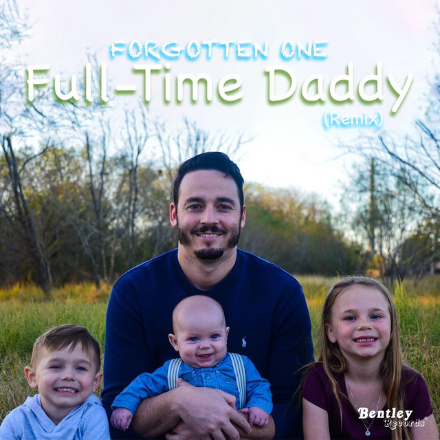 Full-Time Daddy - Remix - song and lyrics by FORGOTTEN ONE | Spotify