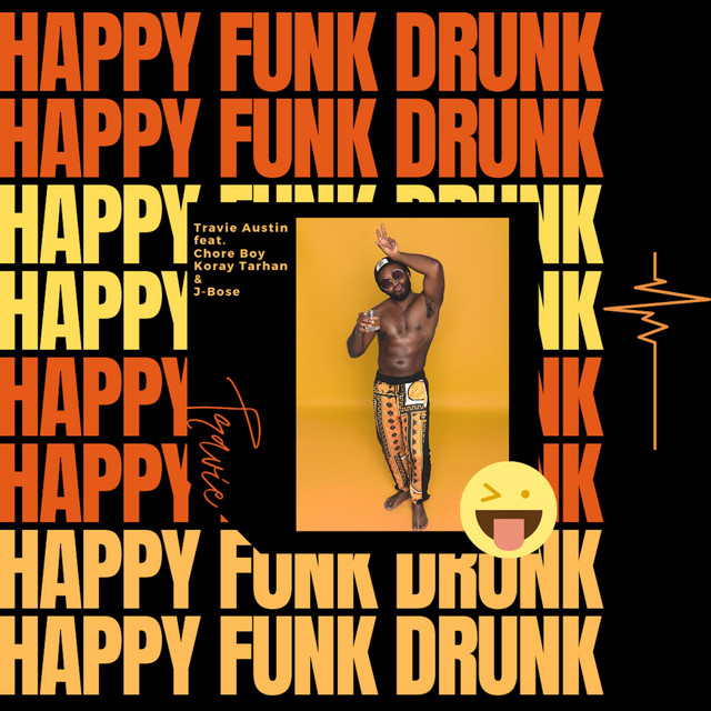 Happy Funk Drunk - Single by Travie Austin | Spotify