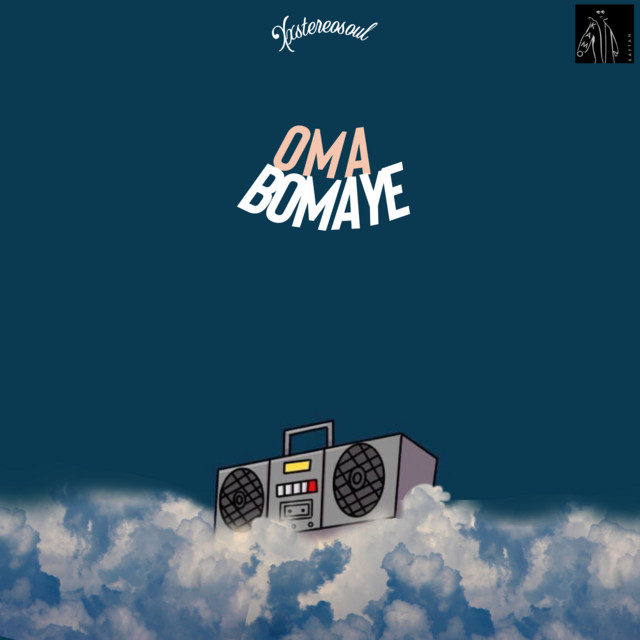 Oma Bomaye - Single by xxstereosoul | Spotify