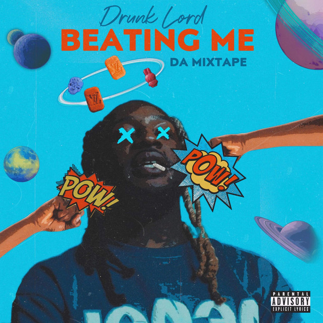 Beating Me (Da Mixtape) - Album by Drunk Lord | Spotify