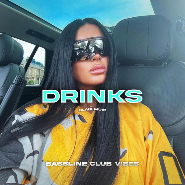Drinks - Single by Bassline Club Vibes | Spotify