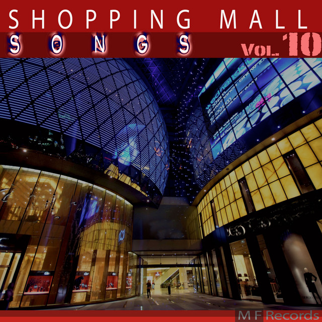 Shopping Mall Songs, Vol. 10 - Compilation by Various Artists | Spotify