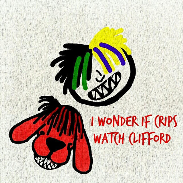 i wonder if crips watch clifford - Single by theunknownlyt | Spotify