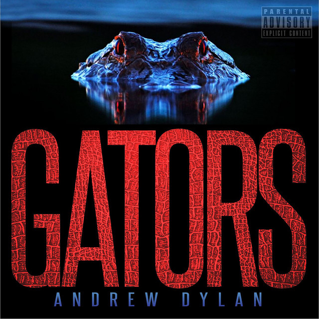 Gators - Single by Andrew Dylan | Spotify