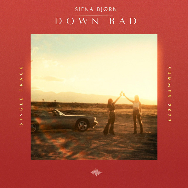 Down Bad - song by Siena Bjørn | Spotify