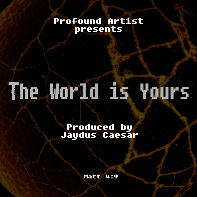 The World Is Yours - Single by Profound Artist | Spotify