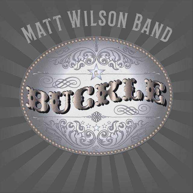 Buckle - EP by Matt Wilson Band | Spotify