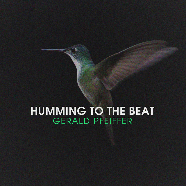 Humming to the Beat - Single by Gerald Pfeiffer | Spotify