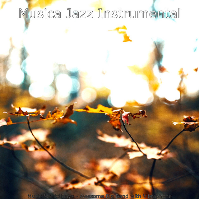 Music for Holidays - Awesome Big Band with Vibraphone - Album by Musica ...