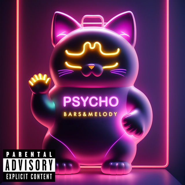 Psycho - Single by Bars and Melody | Spotify