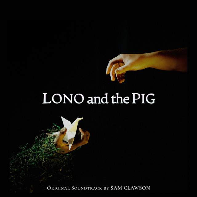Lono and the Pig (Original Motion Picture Soundtrack) - Album by Sam ...
