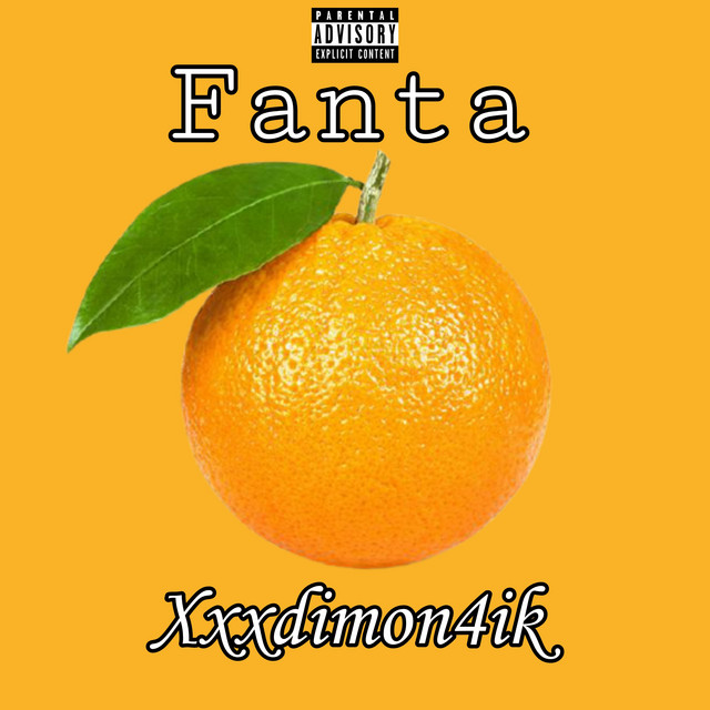 Fanta - Single by Xxxdimon4ik | Spotify