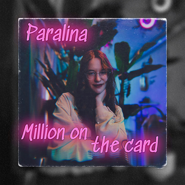 MILLION ON THE CARD - Single by Paralina | Spotify