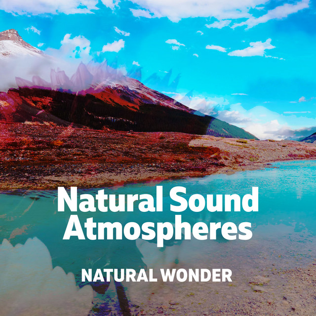 Natural Sound Atmospheres - EP by Natural Wonder | Spotify